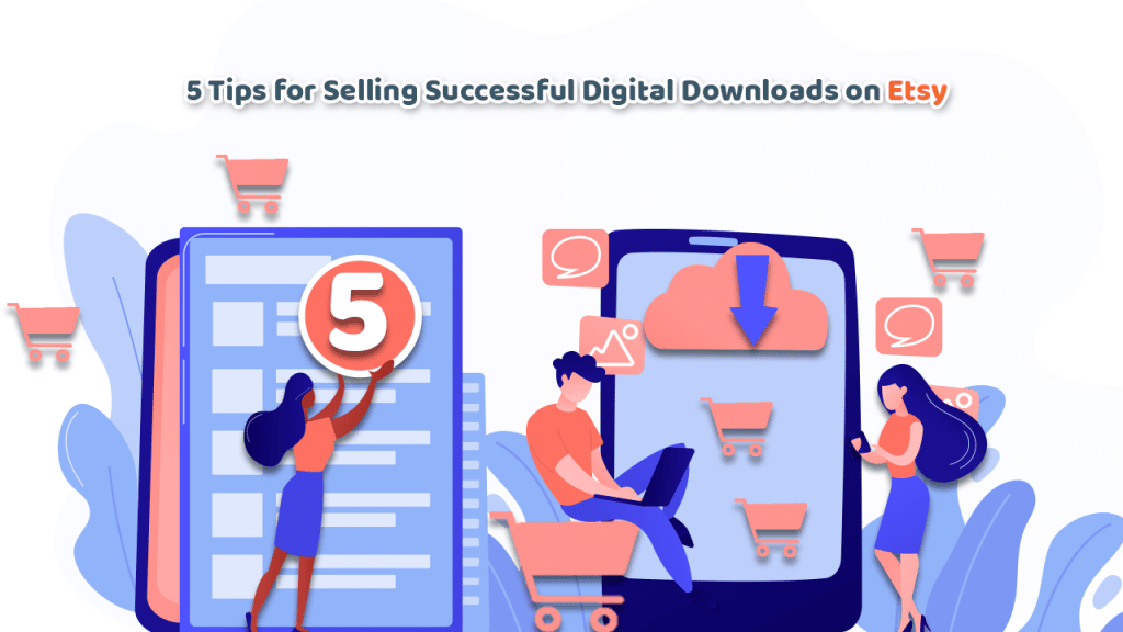 5 Tips For Selling Successful Digital Downloads On Etsy Sale Samurai