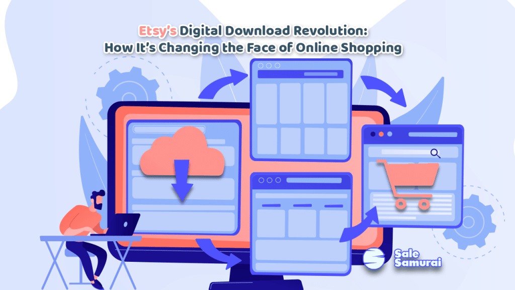 Etsy’s Digital Download Revolution: How It’s Changing the Face of ...