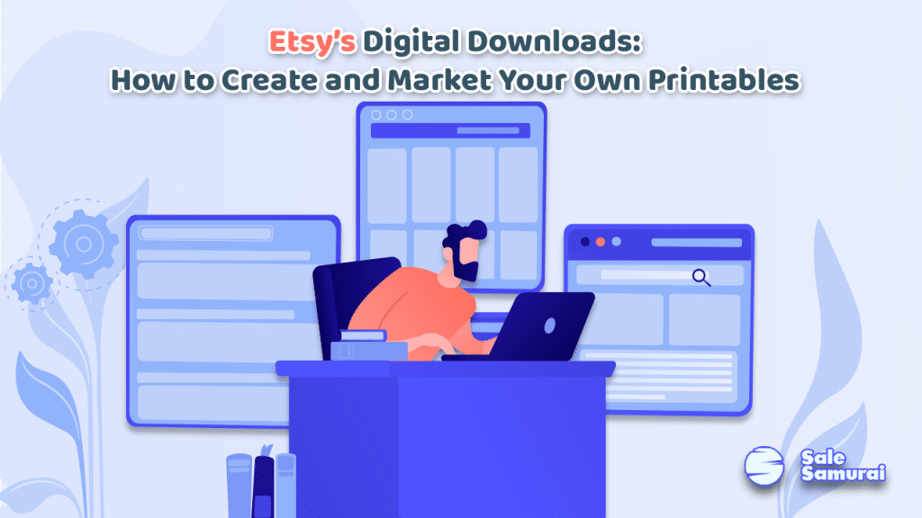 Etsy’s Digital Downloads: How to Create and Market Your Own Printables - Sale Samurai - Etsy SEO ...