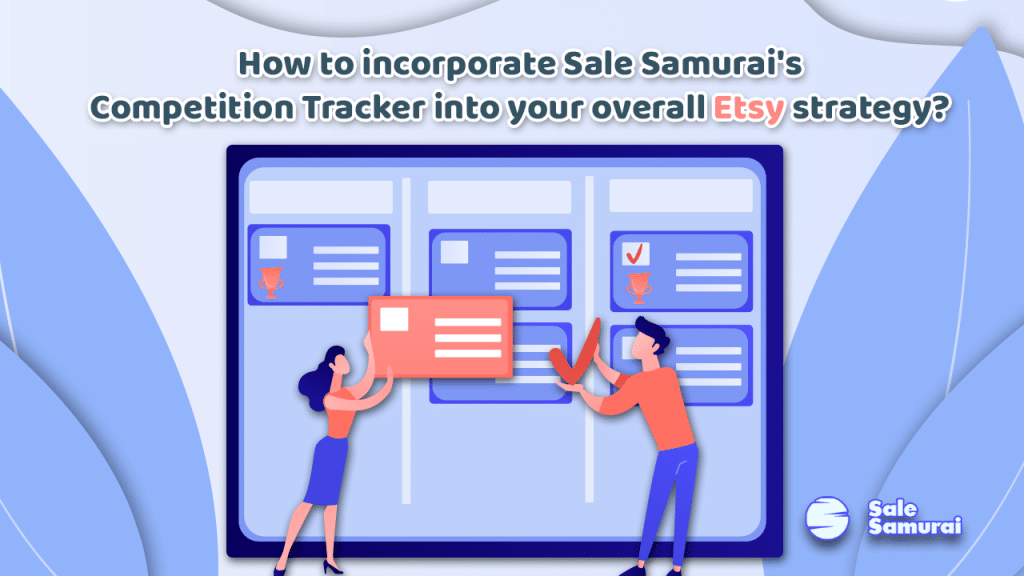 How to incorporate Sale Samurai's Competition Tracker into your overall ...
