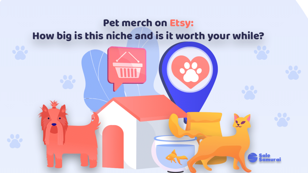 Pet merch on Etsy: How big is this niche and is it worth your while ...