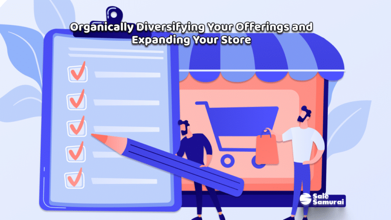 Organically Diversifying Your Offerings and Expanding Your Store - Sale ...