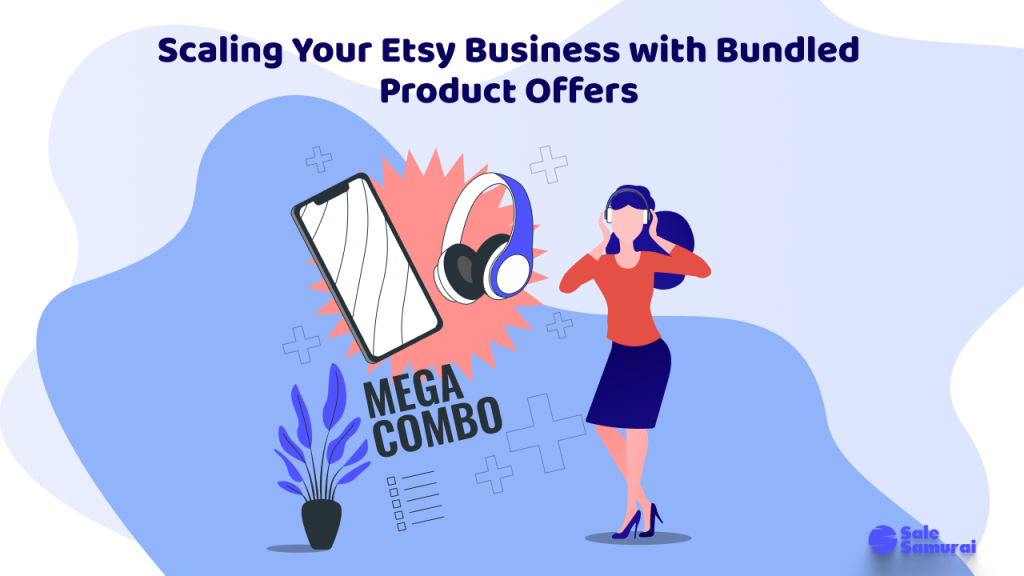 Scaling Your Etsy Business with Bundled Product Offers - Sale Samurai ...